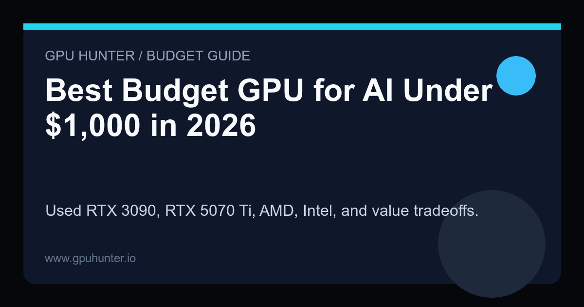 Best Budget GPU for AI Under $1,000 in 2026: Every Option Ranked | GPU ...